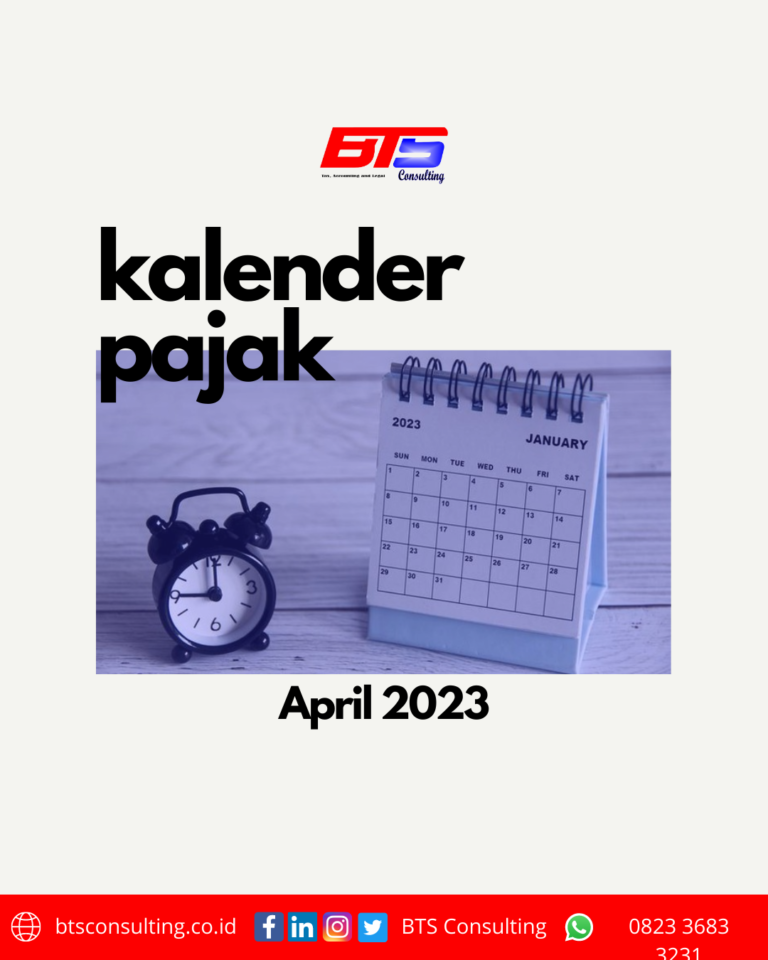KALENDER PAJAK BULAN APRIL 2023 – Berkah Tangguh Sinergi – BTS Consulting
